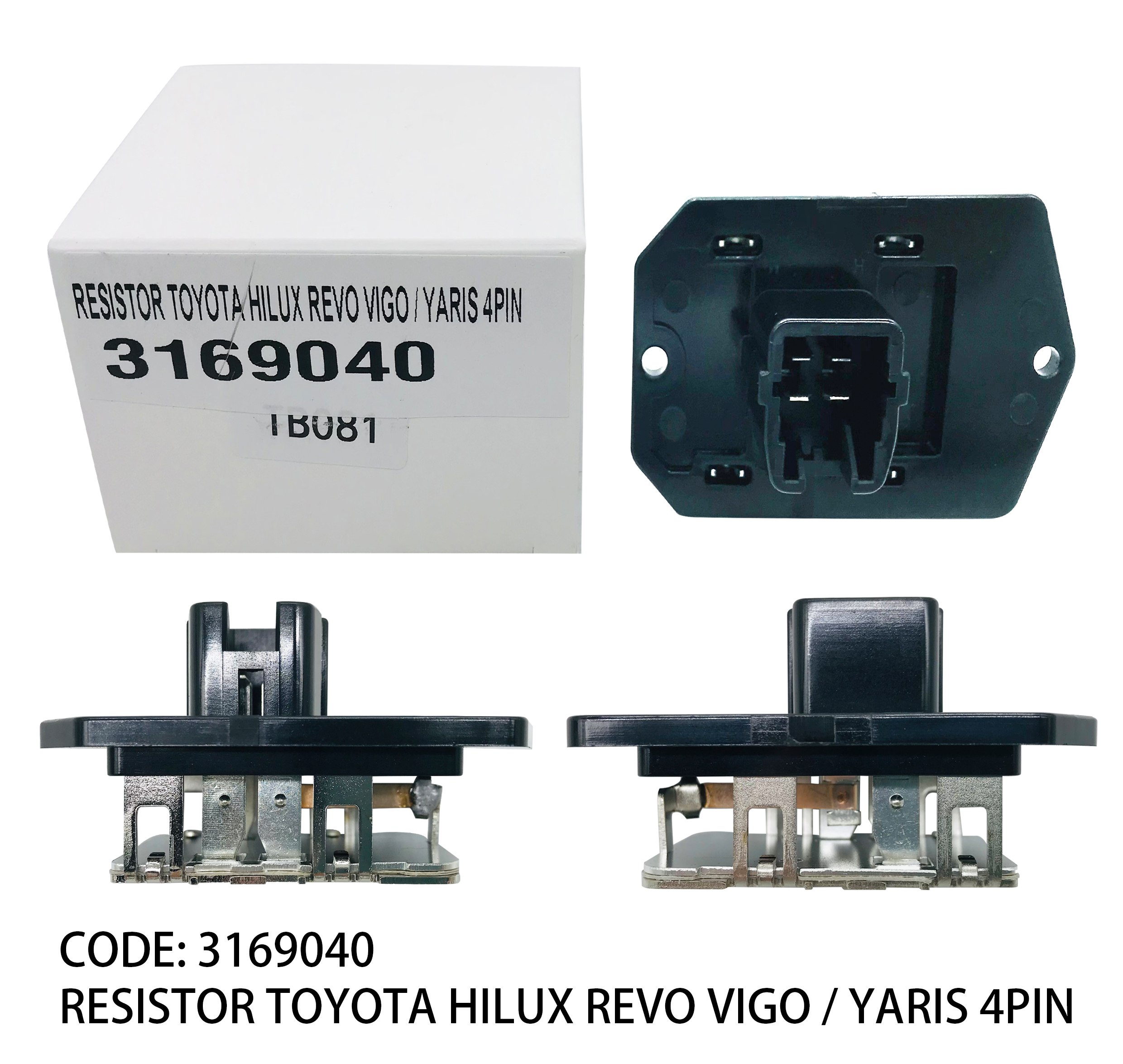 RESISTOR TOYOTA HILUX REVO VIGO / YARIS 4PIN - CSW Auto Parts
